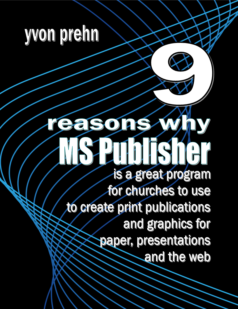 9 Reasons why MS Publisher is a great program for churches | Effective ...