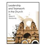 church leadership and teamwork | Effective Church Communications