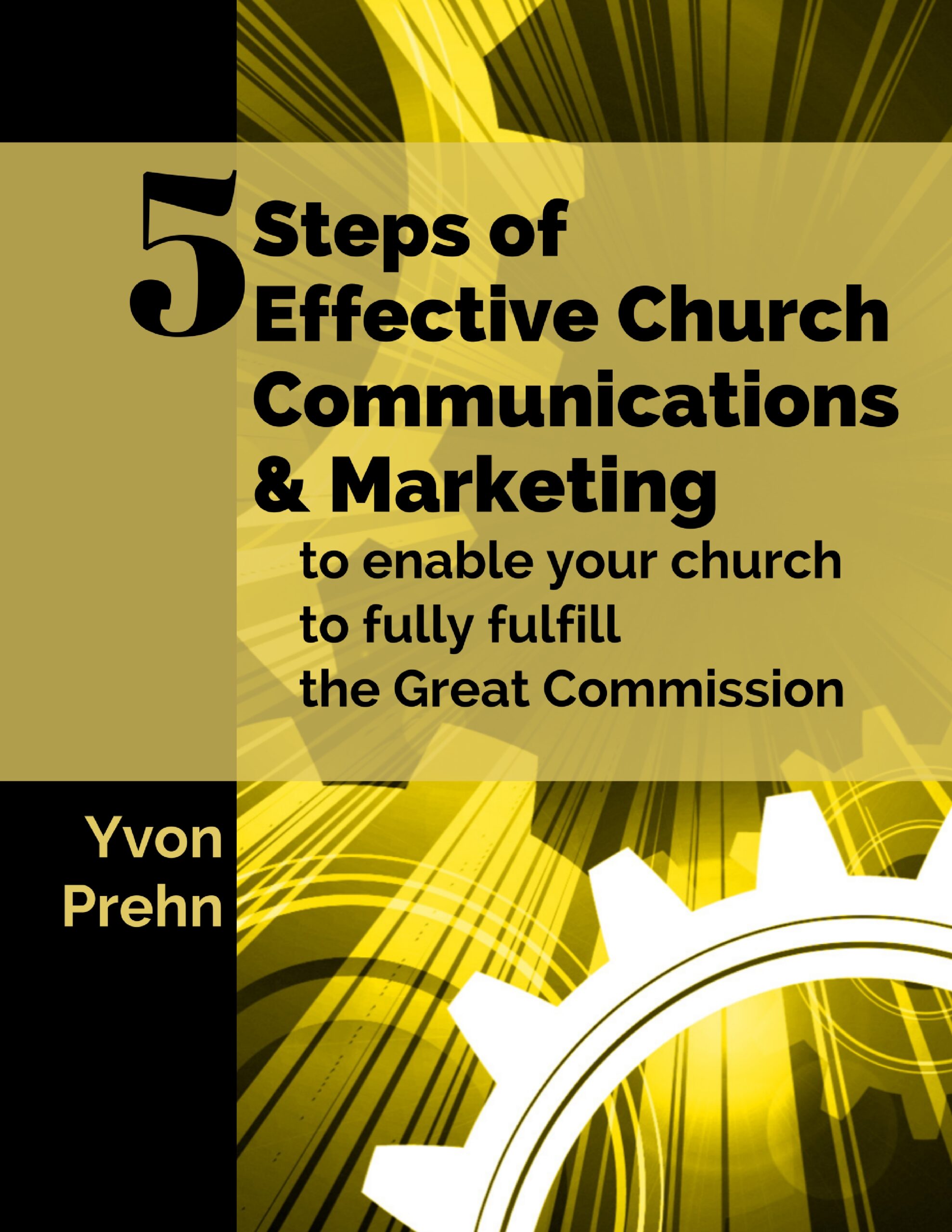 The 5 Steps of Effective Church Communications & Marketing, to enable ...